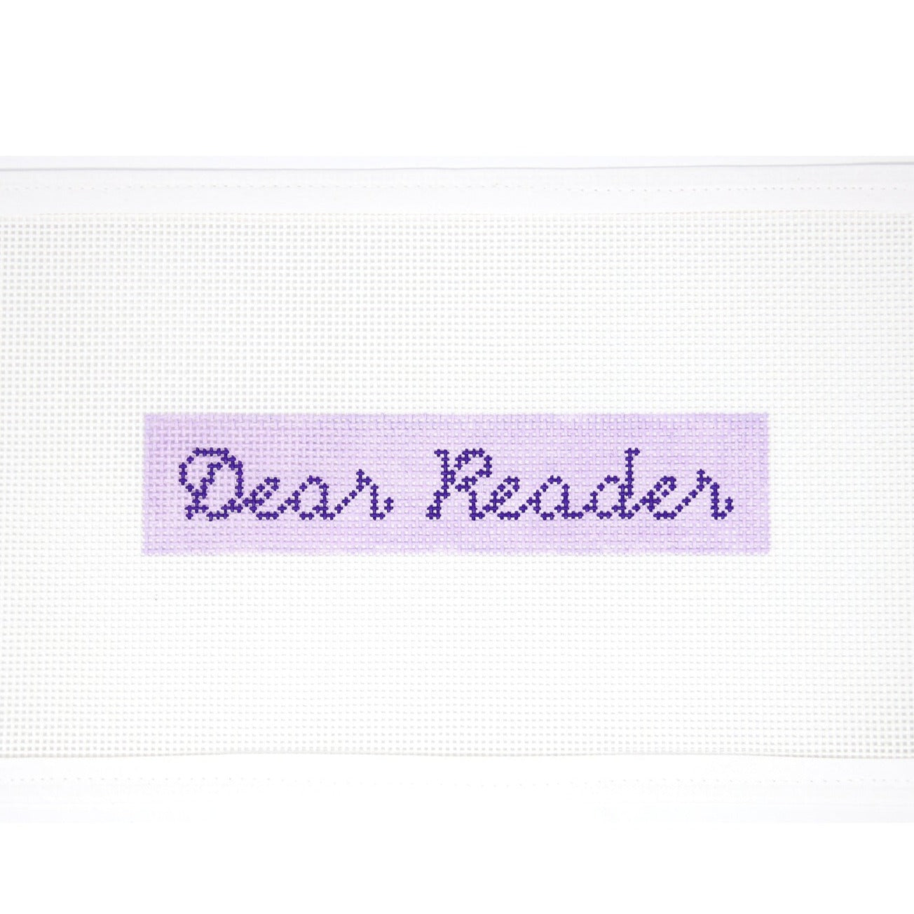 Dear Reader – Greystone Needlepoint